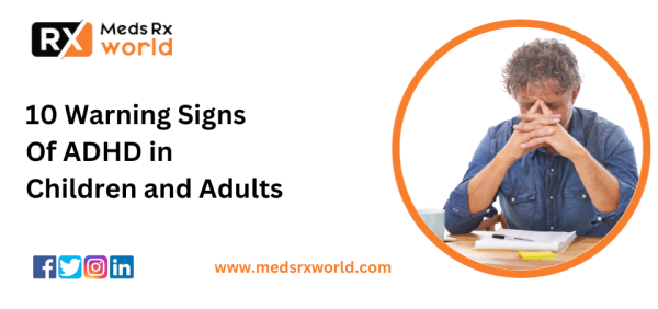 10 Warning Signs Of ADHD In Children And Adults